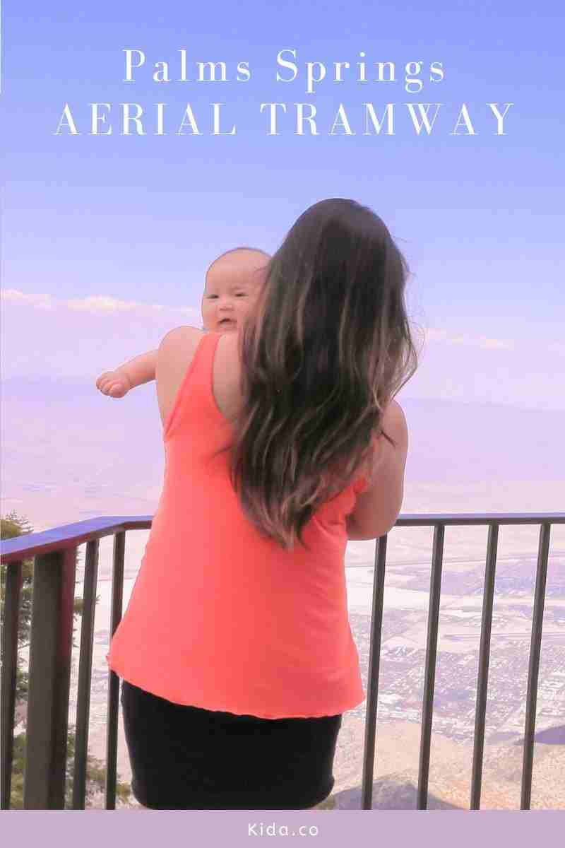 An Epic Adventure: Palm Springs Aerial Tramway with Baby | Kida.co